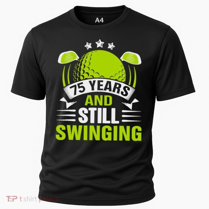 75 Years And Still Swinging 75th Birthday Golf Cooling Performance Crew ...