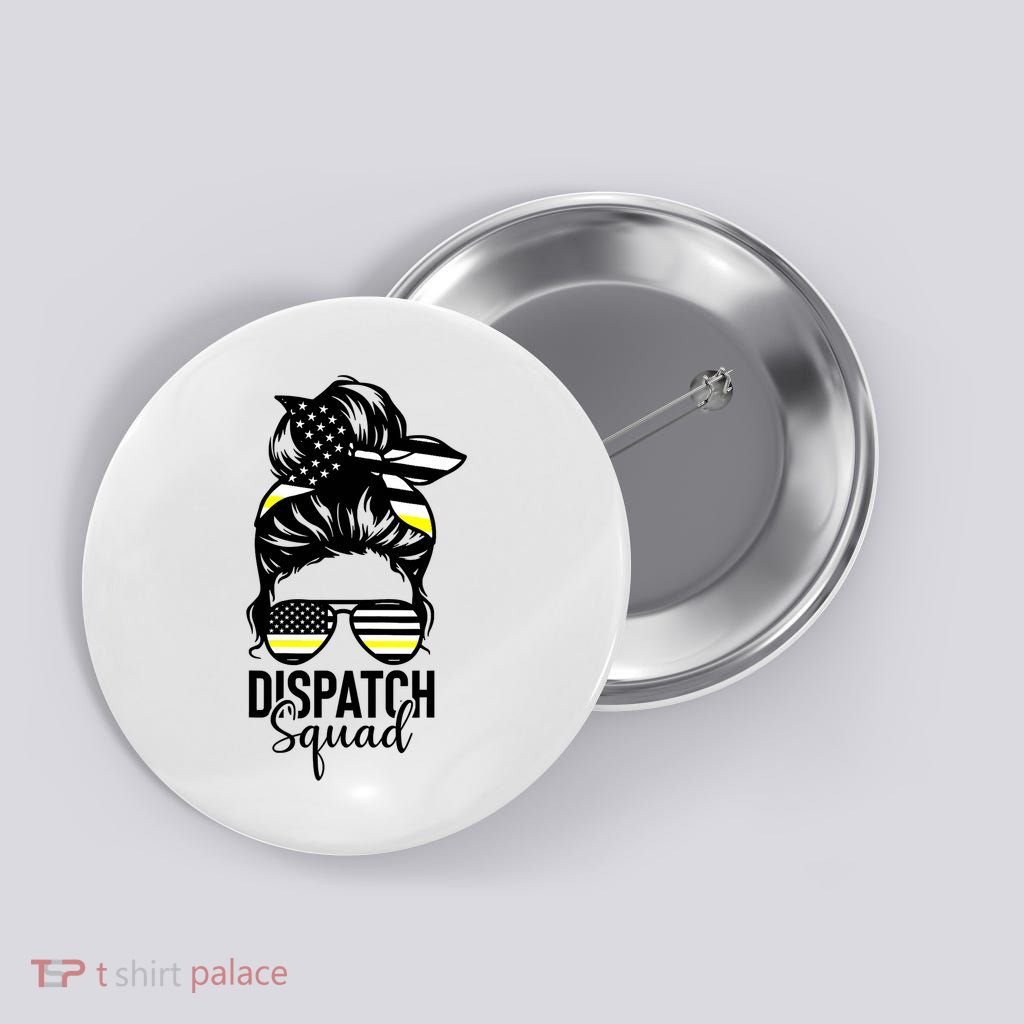 911 Dispatcher Week Dispatch Squad American Flag Messy Bun Button ...