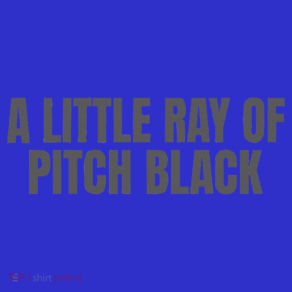 A Little Ray Of Pitch Black Button | TShirtPalace
