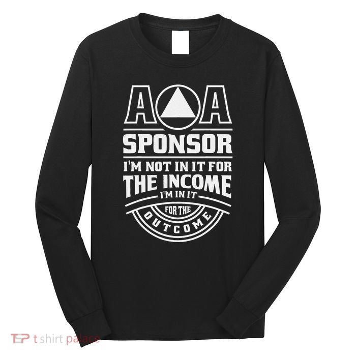 Aa Recovery Na Sponsor Alcoholics Anonymous Aa Sobriety Long Sleeve ...