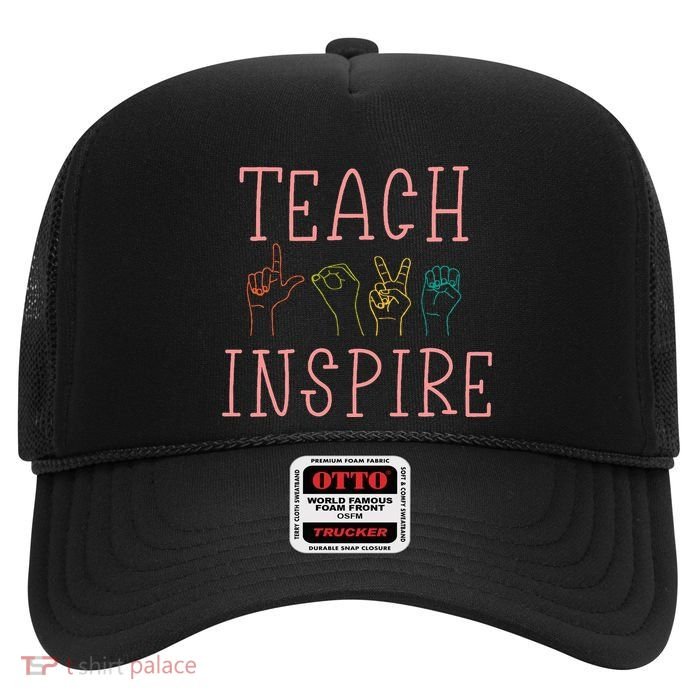 Asl Teach Love Inspire Sign Language Teacher Hat
