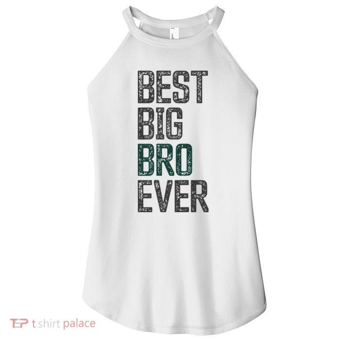 Best Big Brother Bro Ever Funny Big Bro Sibling Big Brother Women's ...