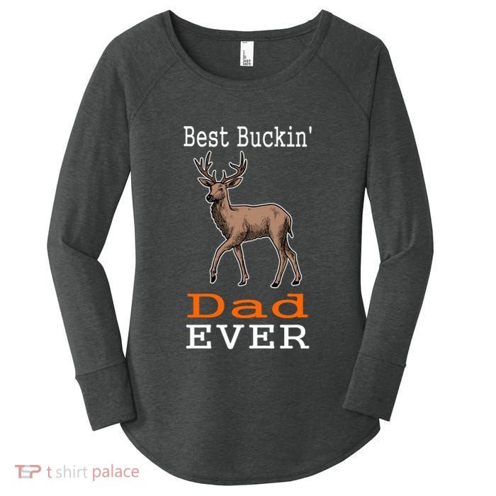 Best Buckin Dad Ever Gift Deer Hunting Funny Women's Perfect Tri Tunic ...