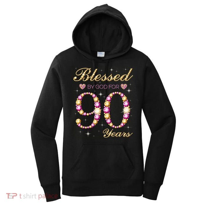Blessed By God For 90 Years Old 90th Birthday Party Women's Hoodie ...