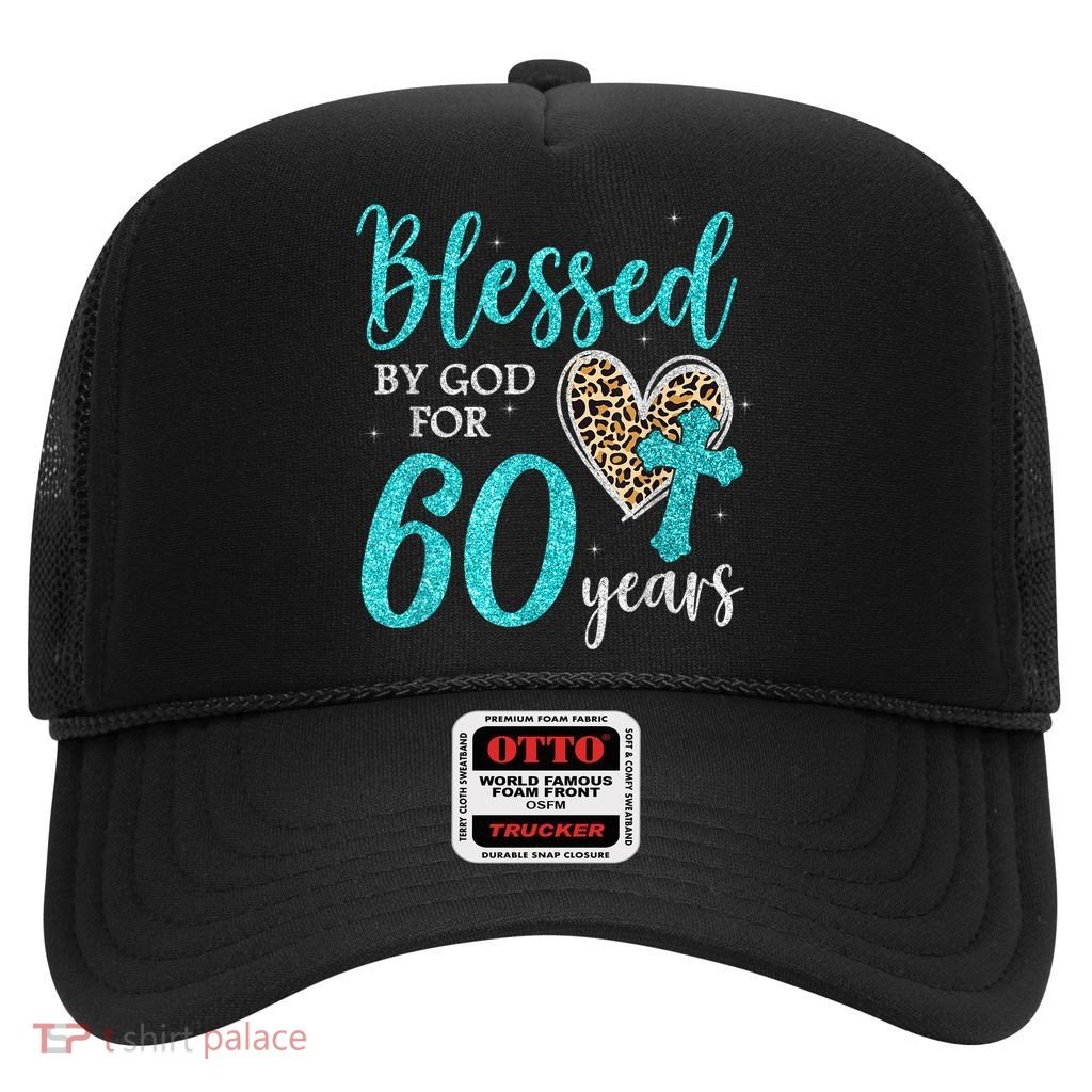 Blessed By God For 60 Years Happy 60th Bday Leopard Heart Hat ...