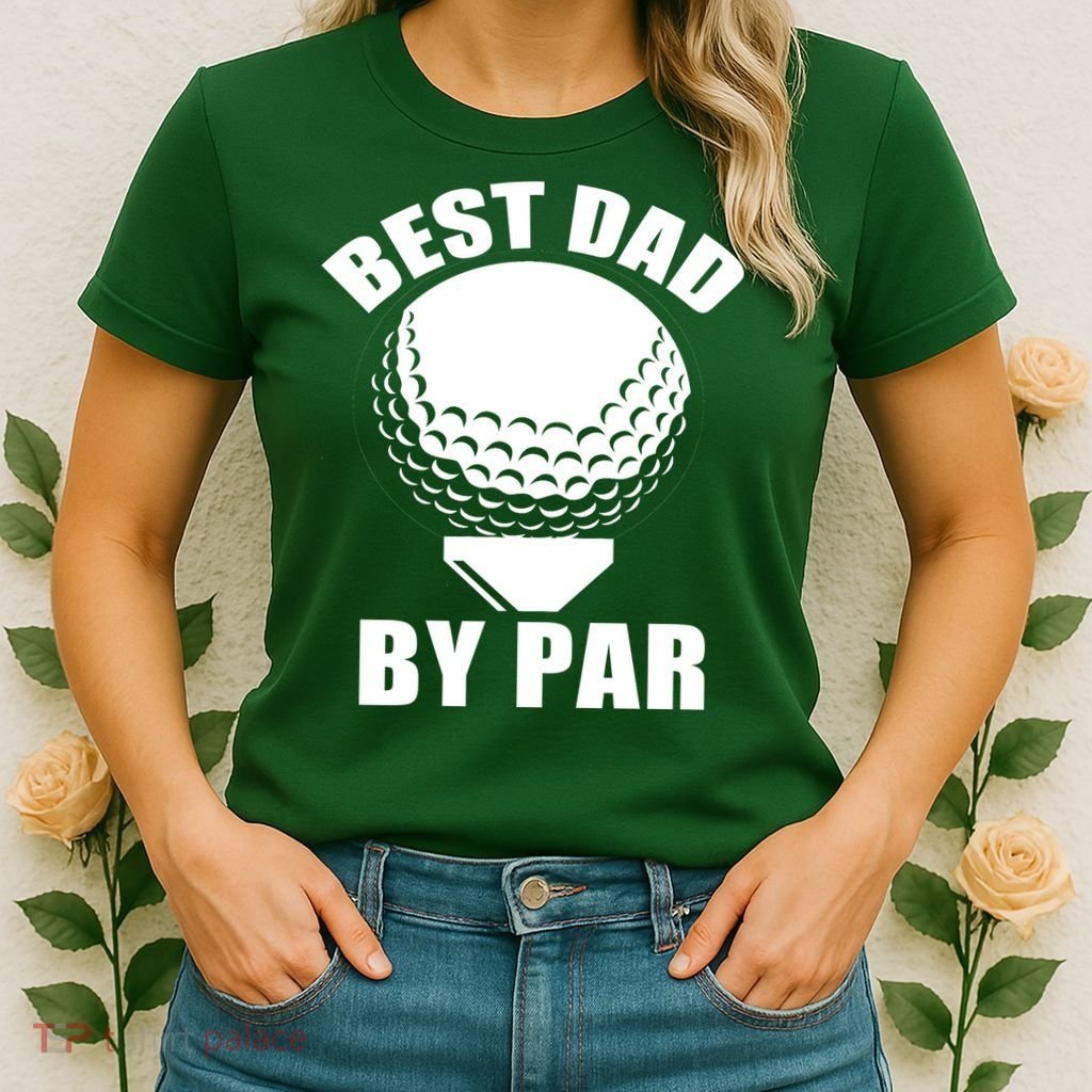 Best Dad By Par Funny Golf Dad Women's T-Shirt | TShirtPalace