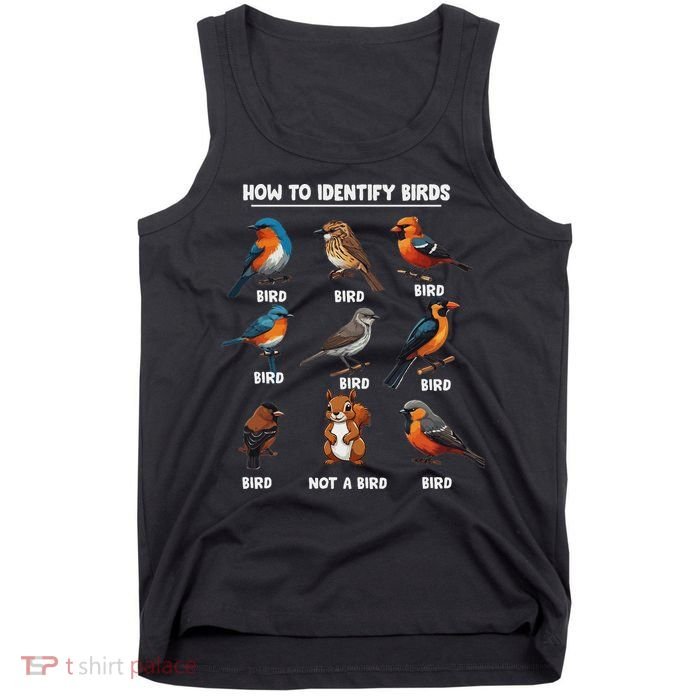 Bird How To Identify Birds Birds Lovers Watching Tank Top | TShirtPalace