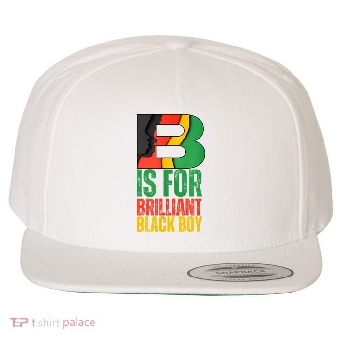 B Is For Brilliant Black Boy Black History Month Wool Snapback Cap ...