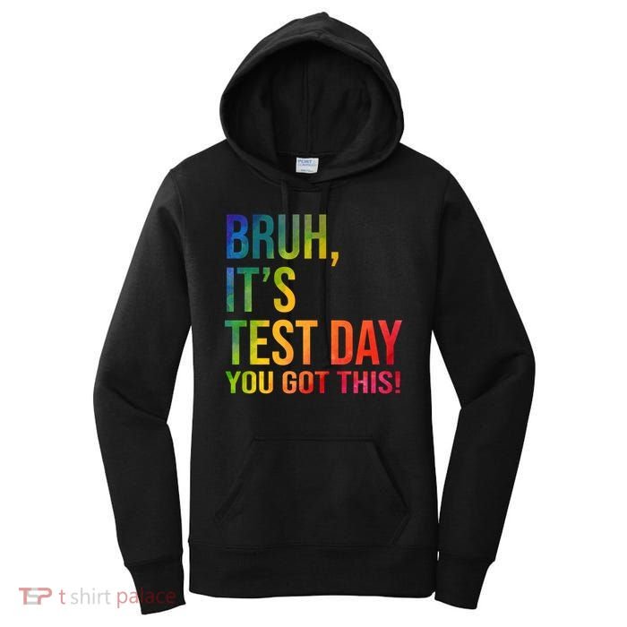 Bruh It's Test Day You Got This Testing Day Teacher Women's