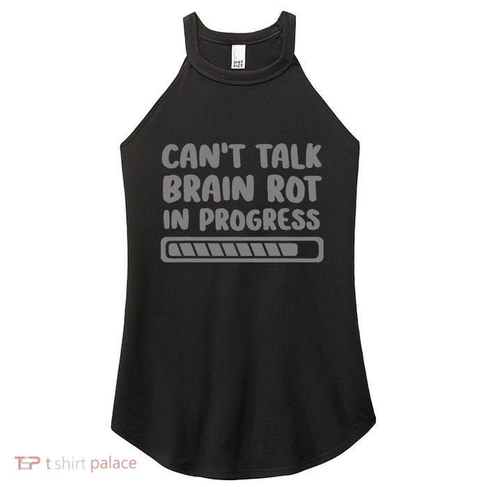 Brain Rot In Progress CanT Talk Gaming Brainrot Meme Women's Perfect ...