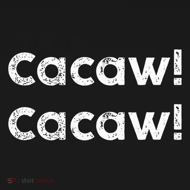 Cacaw Cacaw Caw Caw Quote Design Women's Perfect Tri Tunic Long Sleeve ...