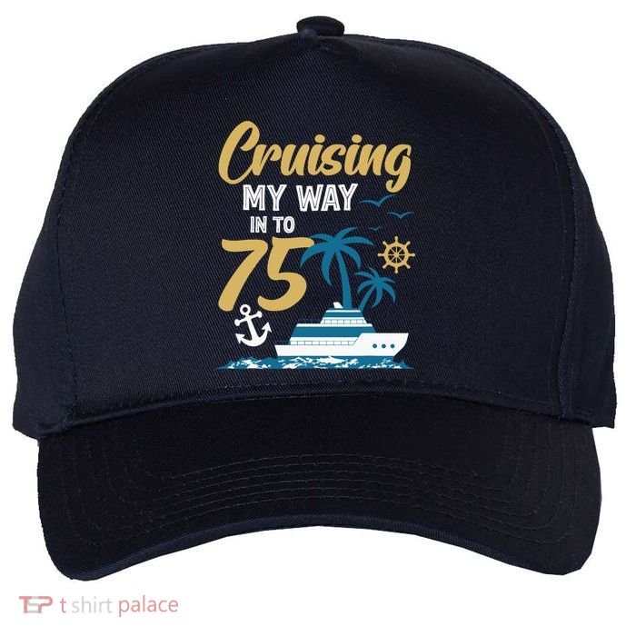 Cruising My Way Into 75th Birthday Cruise 75 Years Old Five-Panel ...
