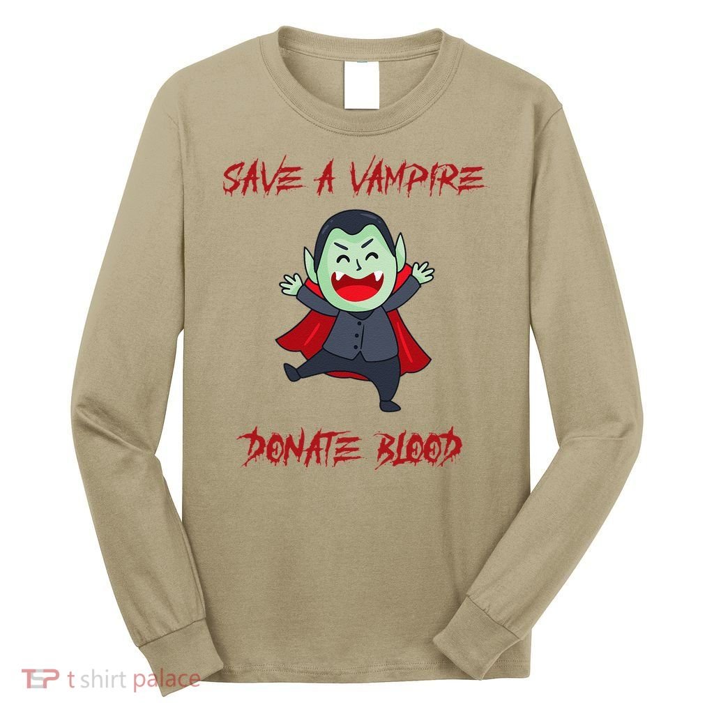 Cute Save A Vampire Donate Blood Vampire Halloween Long Sleeve Shirt ...