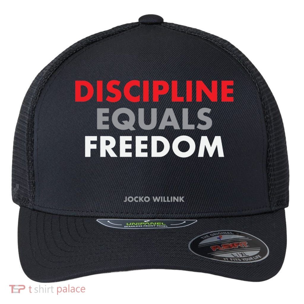 Discipline Equals Freedom Jocko Willink Flexfit Unipanel Trucker Cap ...