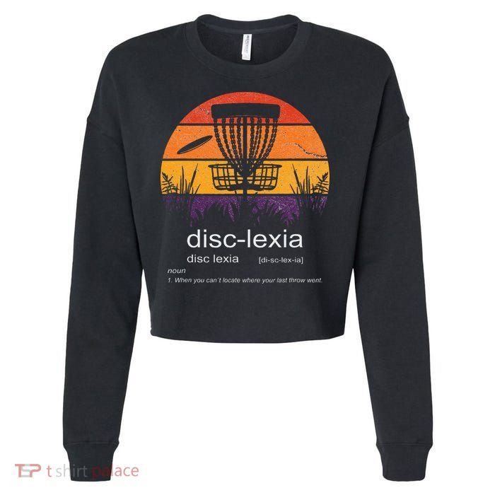Disc Golf disclexia disc golf meme funny disc golf Cropped Pullover ...