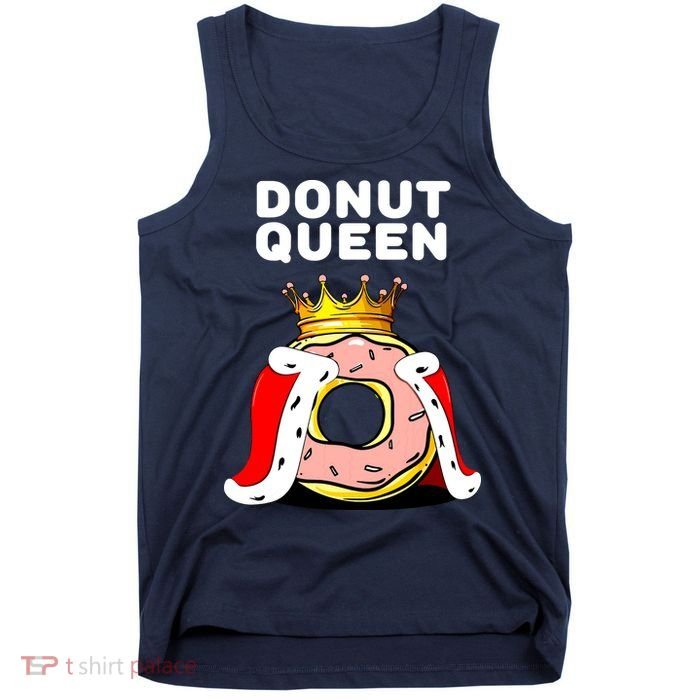 Donut Queen Doughnuts Funny Donut Lover Cute Donut Tank Top | TShirtPalace