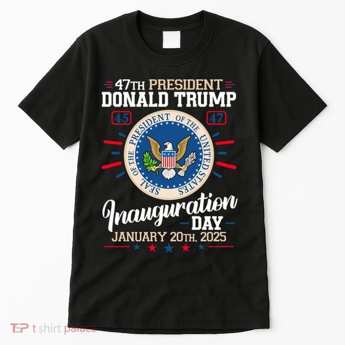 Donald Trump Inauguration Day 2025 Tall T-Shirt | TShirtPalace