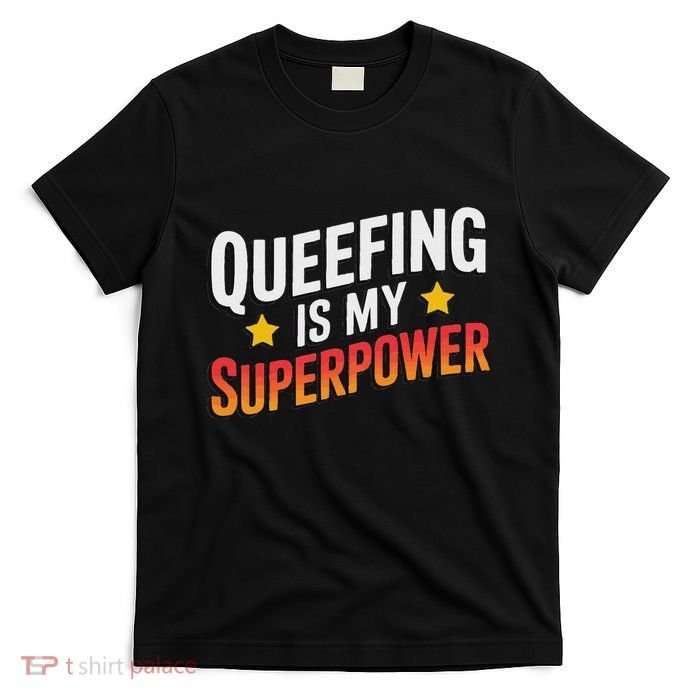 Embarassing Queef Queen Queefed Inappropriate Fart Queefing T-Shirt ...