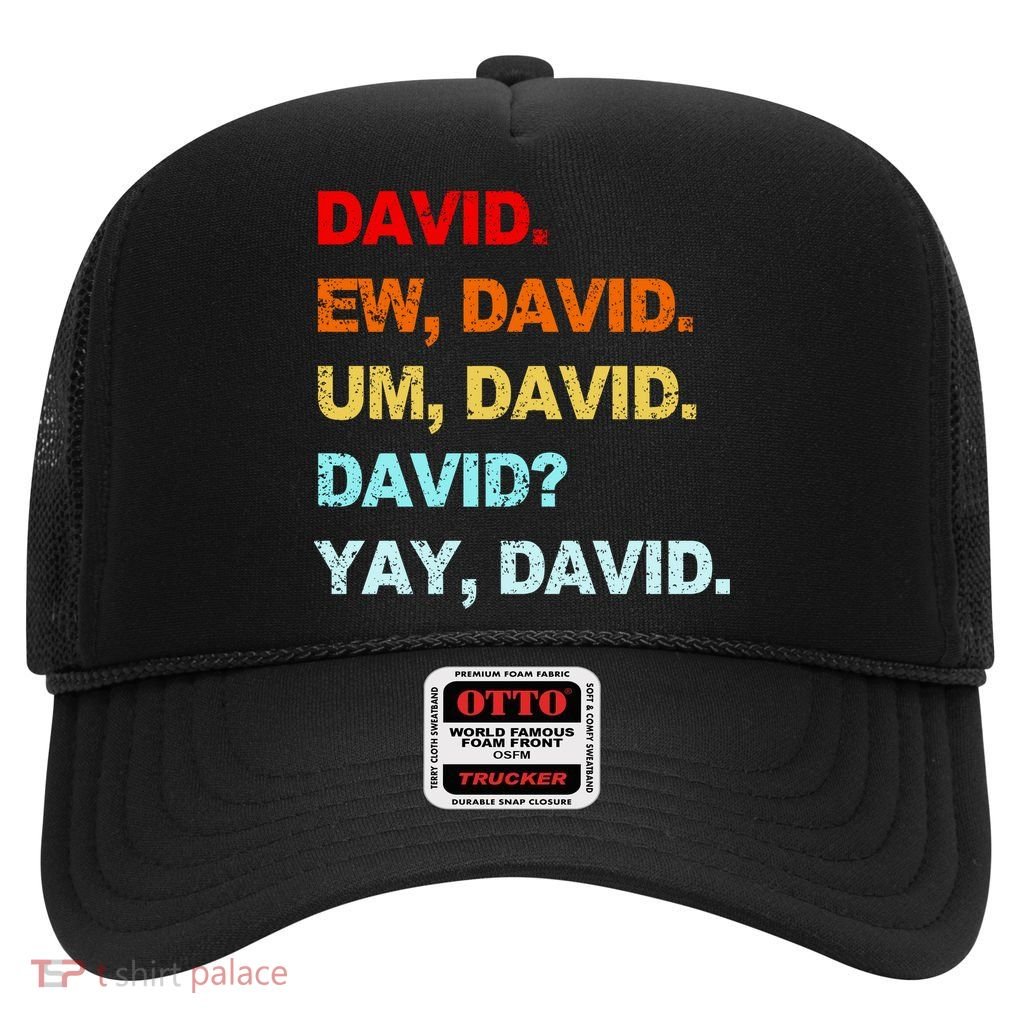Ew David Yay David Hat | TShirtPalace