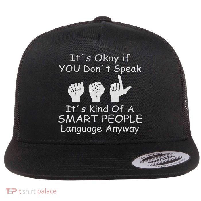 Funny Asl American Sign Language Flat Bill Trucker Hat | TShirtPalace