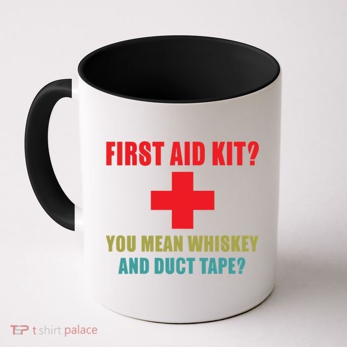 First Aid Kit Whiskey And Duct Tape Funny Dad Joke Gag Coffee Mug ...