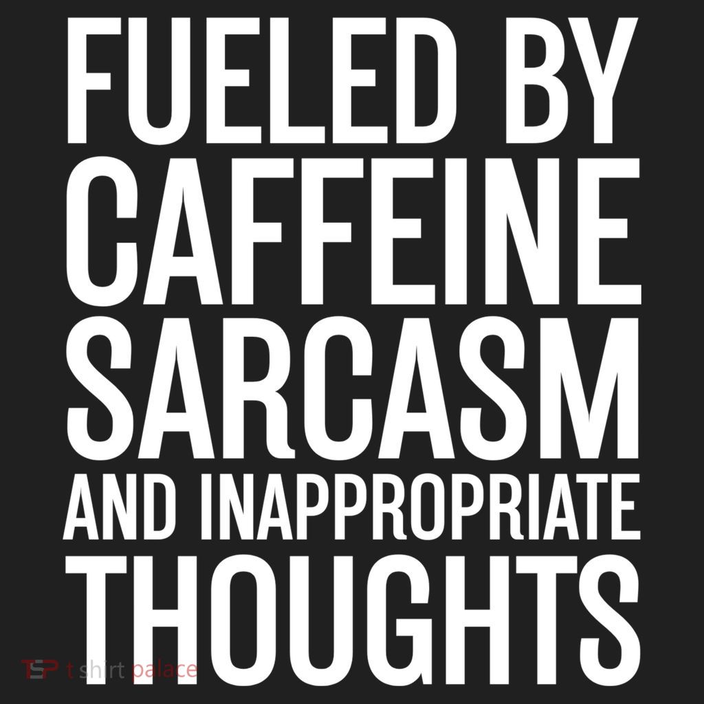 Fueled By Caffeine Sarcasm And Inappropriate Thoughts Trucker Hat ...