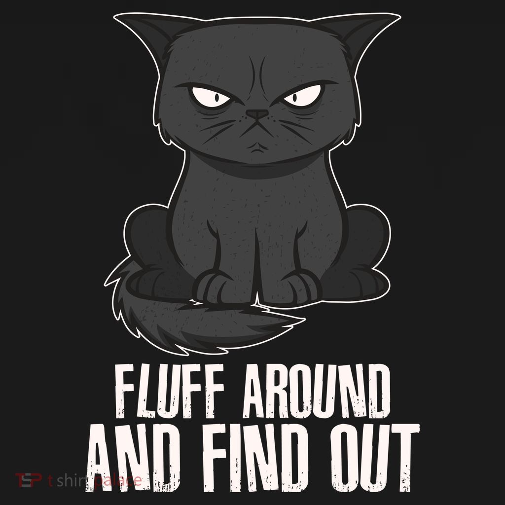 Funny Cat Fluff Around And Find Out Women's Racerback Tank | TShirtPalace
