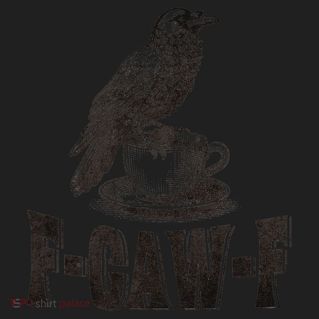Funny F-CAW-F Crow Coffee Humor Graphic Gift Hat | TShirtPalace