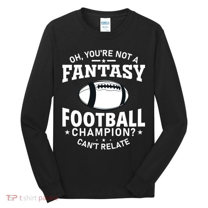 Fantasy Football Champion Slogan Tall Long Sleeve Shirt | TShirtPalace