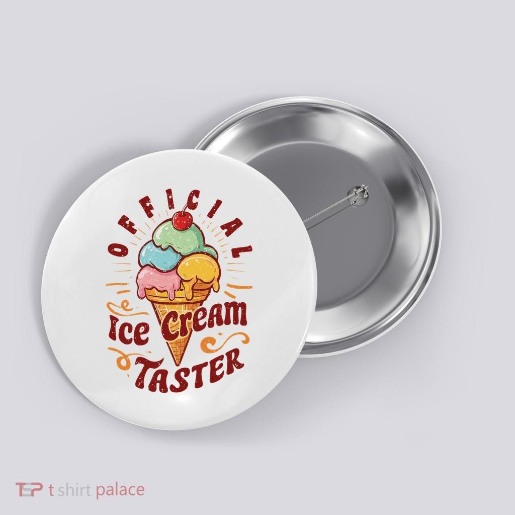 Funny Ice Cream Taster Adult Button | TShirtPalace