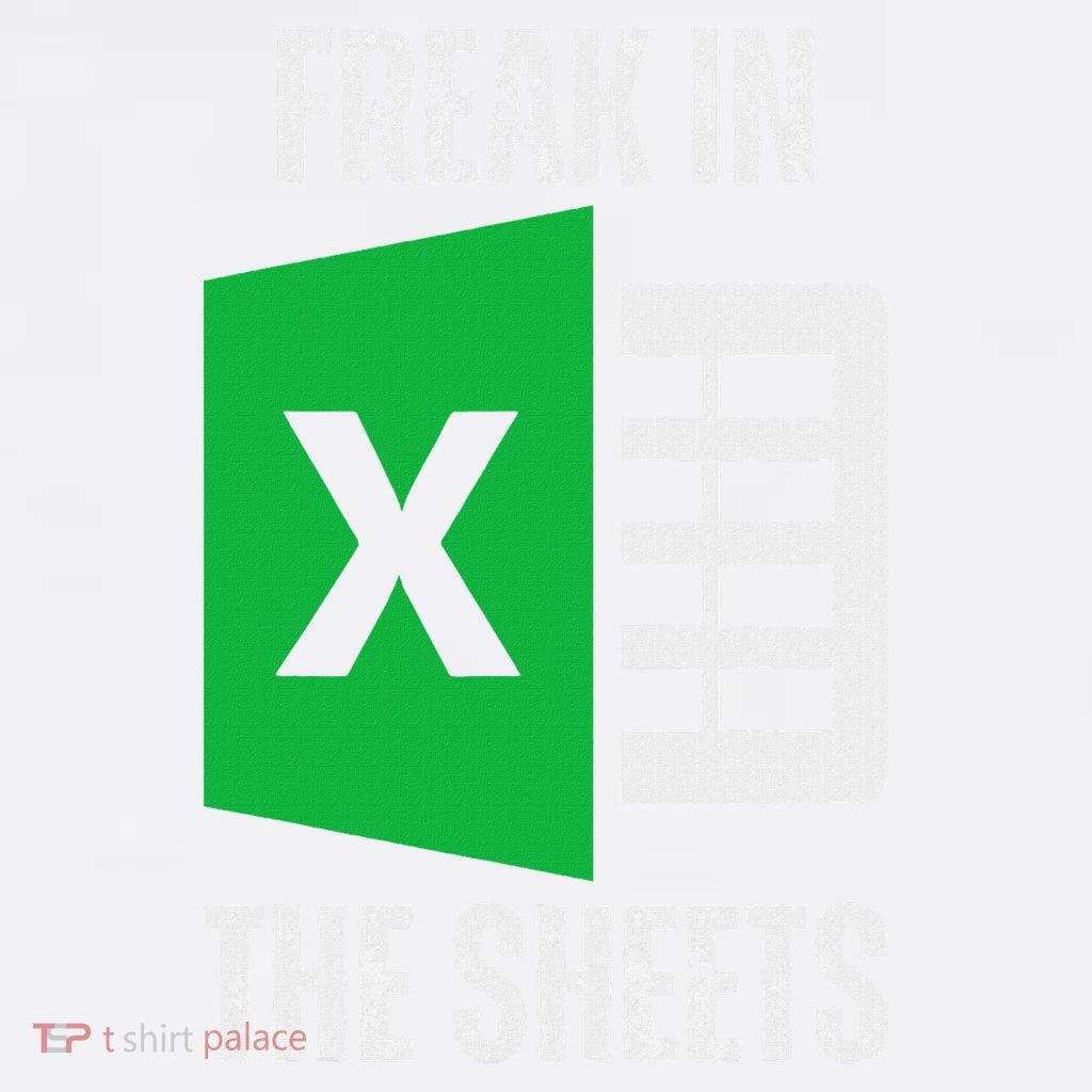 Freak In The Sheets Excel Spreadsheet Funny Office Jokes Women's Long ...