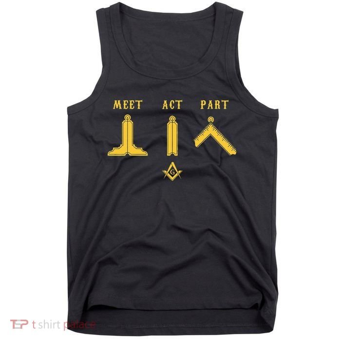 Freemason Meet Act And Part Mason Masonic Fathers Day Gift T