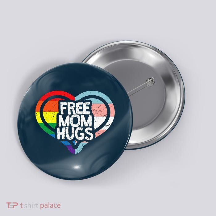 Free Mom Hugs Rainbow Pride Button | TShirtPalace