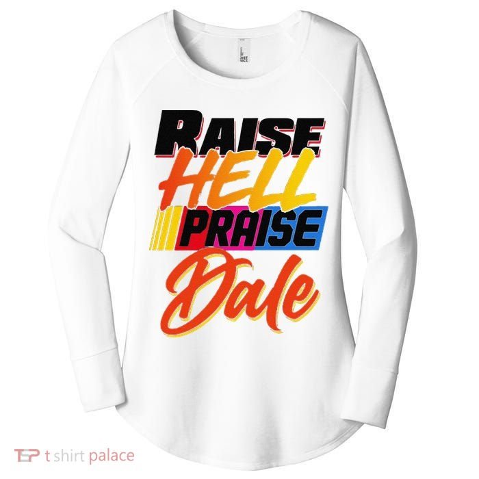 Funny Raise Hell Praise Dale Gift Women's Perfect Tri Tunic Long Sleeve ...