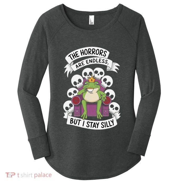 Funny Stay Silly The Horrors Are Endless Meme Remain Silly Women's ...