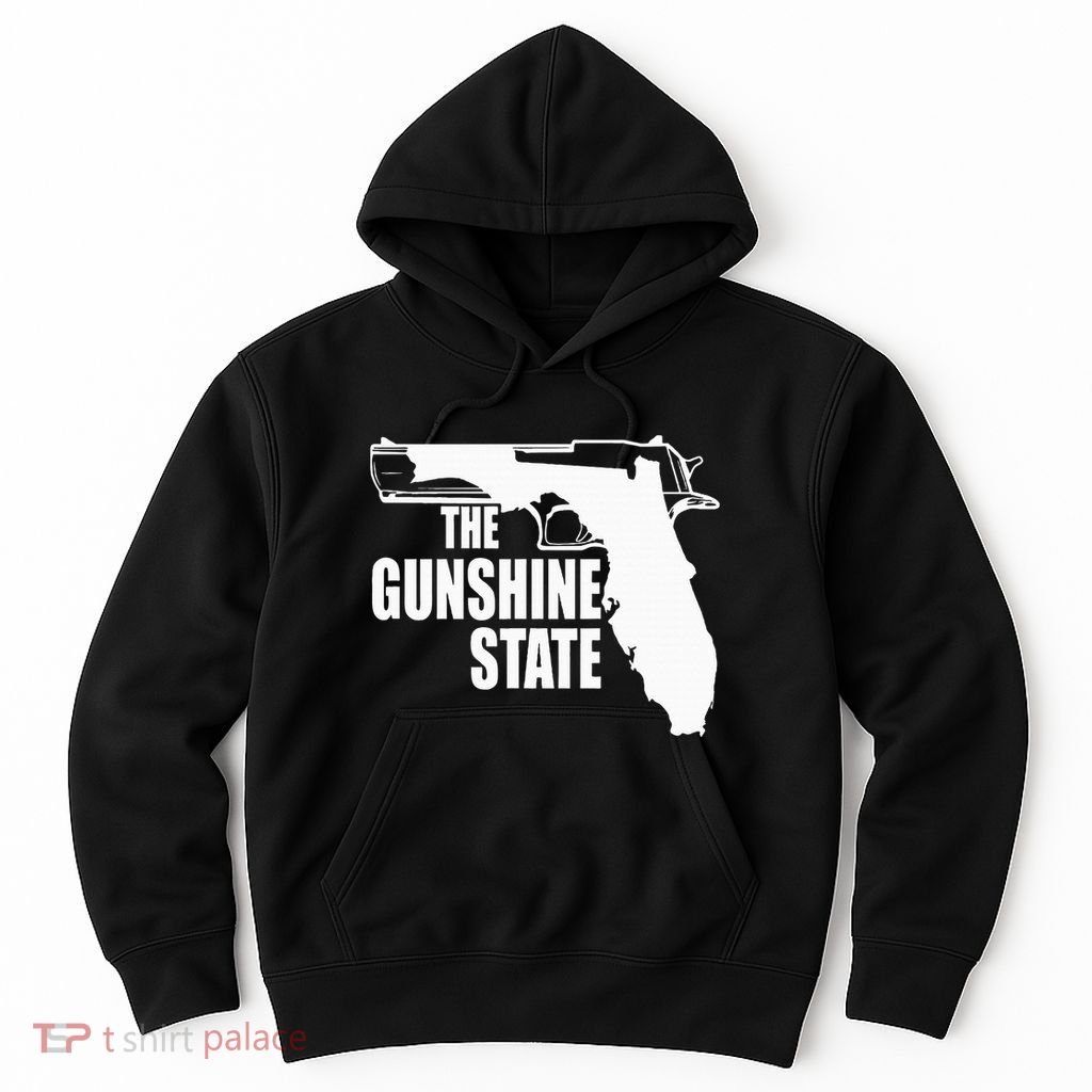 Florida The Gunshine State Hoodie | TShirtPalace