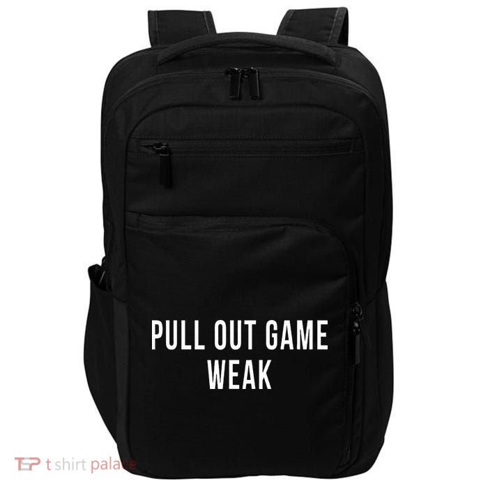 Funny Weak Pullout Game Pull Out New Dad Father Fathers Day Impact Tech ...