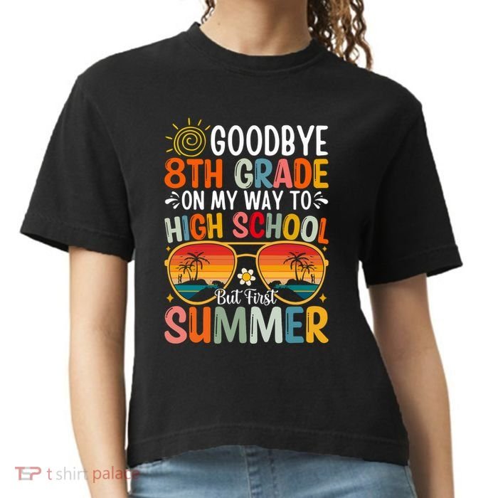 Goodbye 8th Grade On My Way To High School Comfort Colors Boxy T-Shirt ...