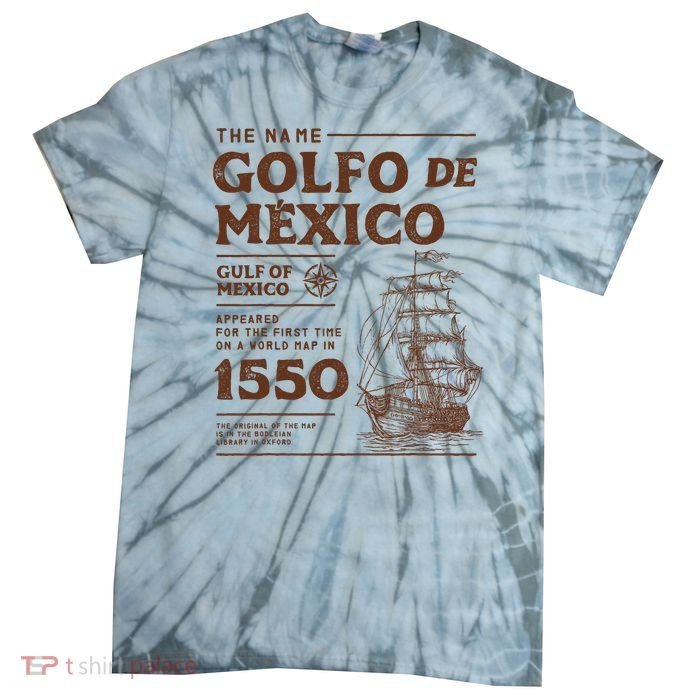Gulf Of Mexico Name Origin 1550 Tie-Dye T-Shirt | TShirtPalace