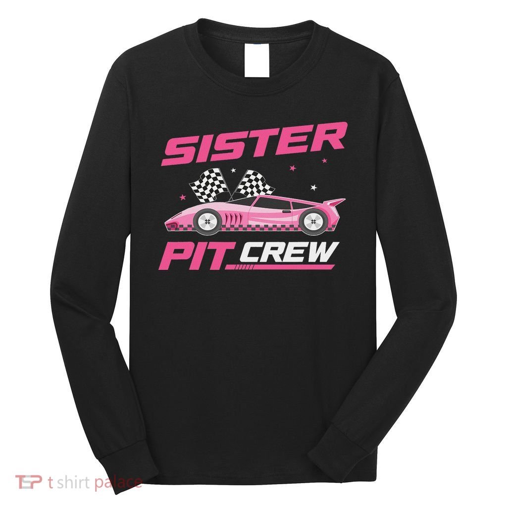 Girl Race Car Birthday Decorations Racing Sister Pit Crew Long Sleeve ...