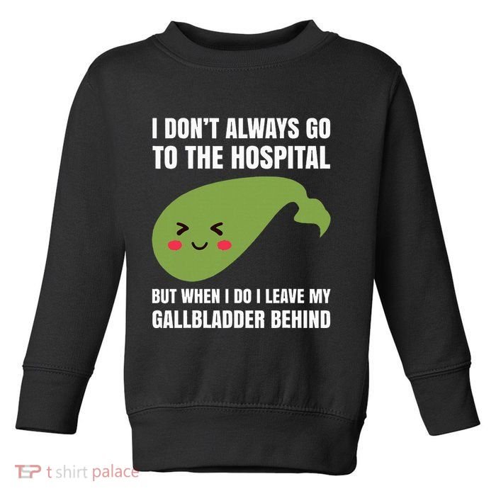 Gallbladder Surgery Removal Recovery Toddler Sweatshirt | TShirtPalace