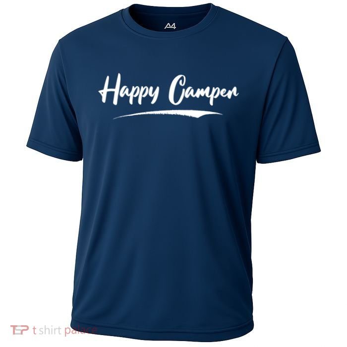 Happy Camper Funny Camping Meme Cooling Performance Crew T-Shirt ...