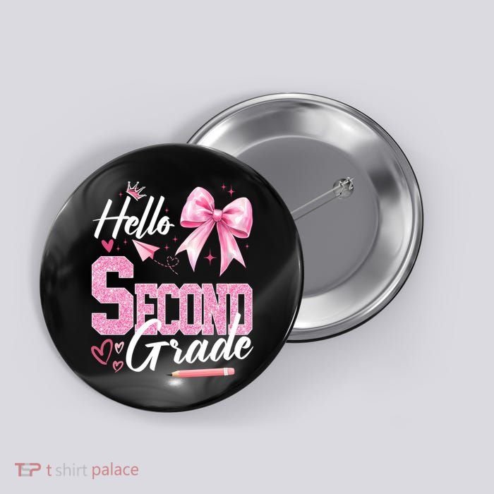 Hello Second 2nd Grade First Day Of School Coquette Teacher Button ...