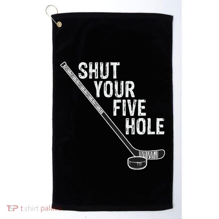 Hockey Shut Your Five Hole Goalie Golf Towel