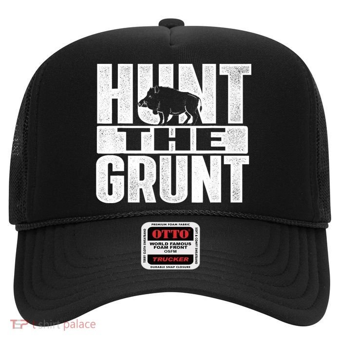 Hunt The Grunt - Boar Hunting Wild Hog Hunter Hat
