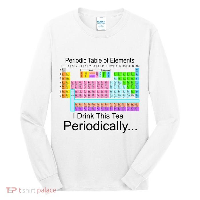 I Drink This Tea Periodically Periodic Table of Elements Tall Long ...