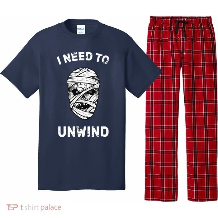 I Need To Unwind Pajama Set | TShirtPalace