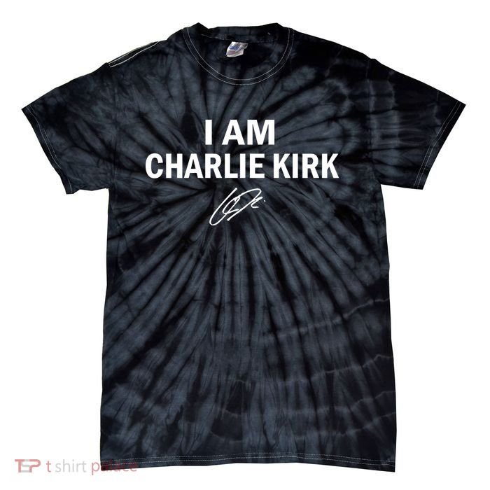 I Am Charlie Kirk Signature Tie-Dye T-Shirt | TShirtPalace