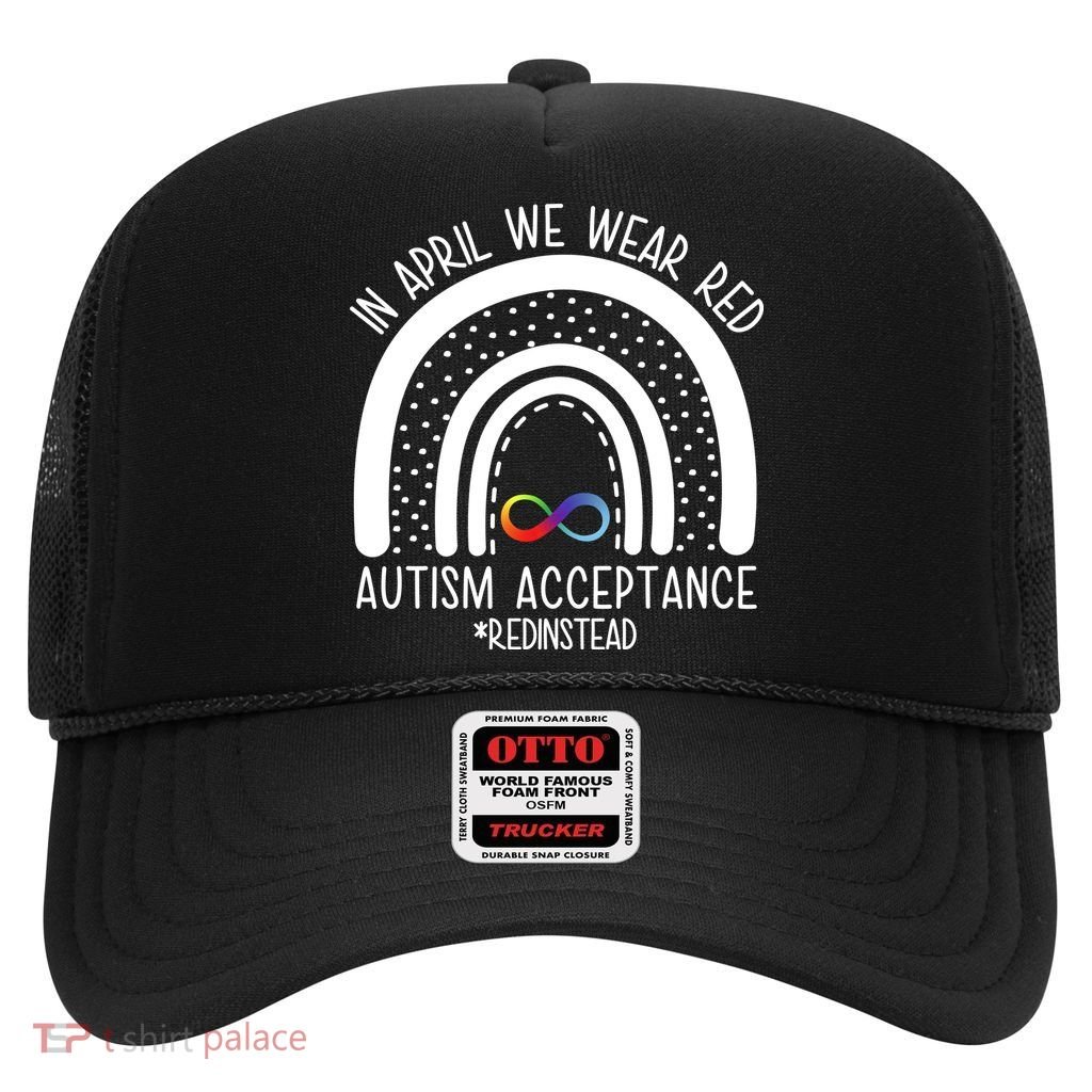 In April We Wear Red Autism Acceptance Red Instead Rainbow Hat ...