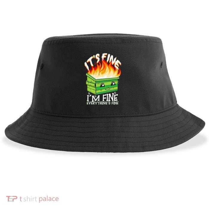 ItS Fine IM Fine Everything Is Fine Dumpster Fire Funny Sustainable ...